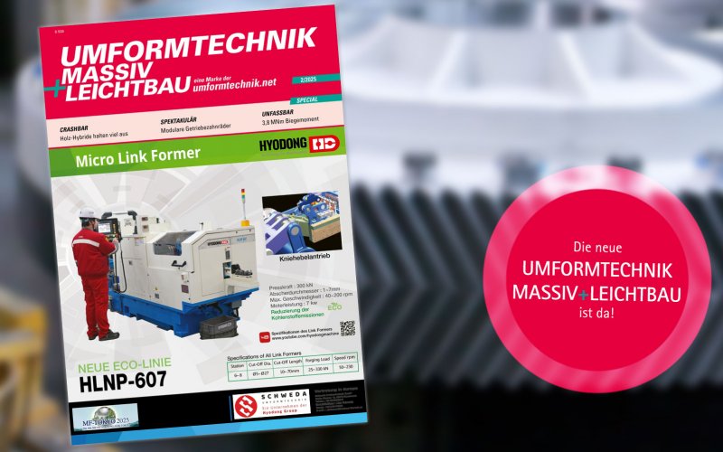 Die zweite Ausgabe UMFORMTECHNIK MASSIV+LEICHTBAU ist da ...